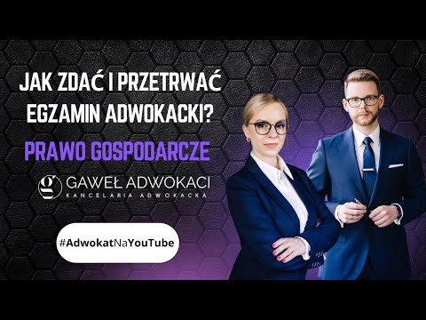 Egzamin adwokacki, jak przygotować się do zadania z prawa gospodarczego?