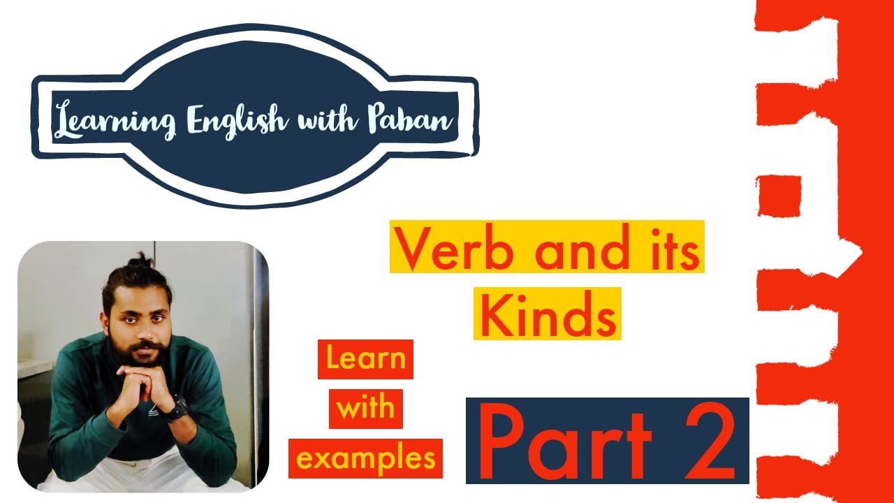 Verb and Its Kind || Part 2 || Learning English with Paban - YouTube