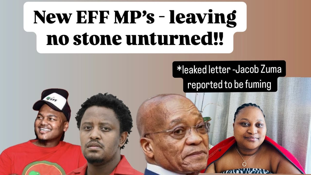 EFF New Mp's \\ Jacob Zuma reported to be fuming and will reshuffle ...