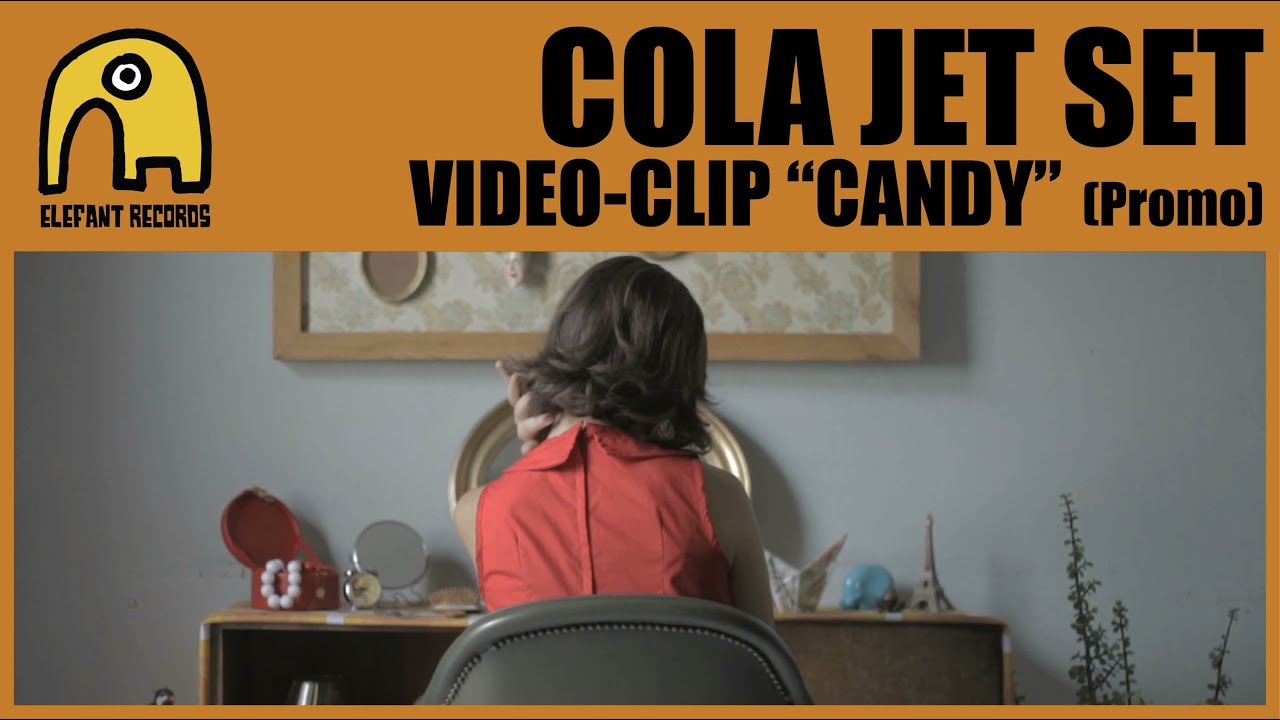 COLA JET SET - "Candy" Video-Clip [Promo] - YouTube