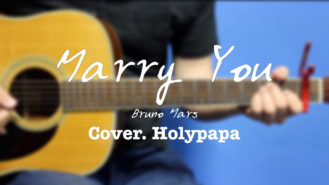 A.GUITAR COVERㅣ'Marry You' (원곡:Bruno Mars) - YouTube