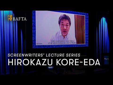 Hirokazu Kore-eda | BAFTA Screenwriters' Lecture Series