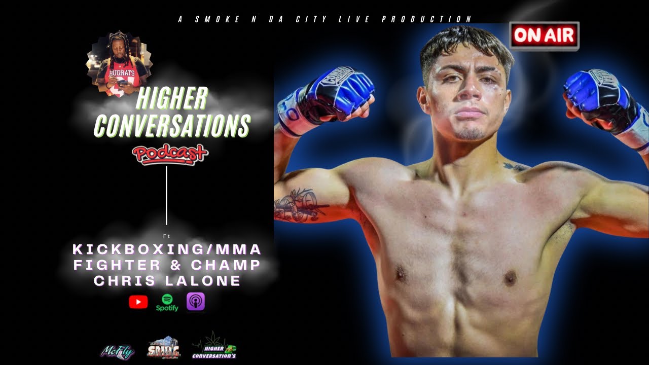 Higher Conversations ft Champion MMA Fighter Chris LaLone - YouTube