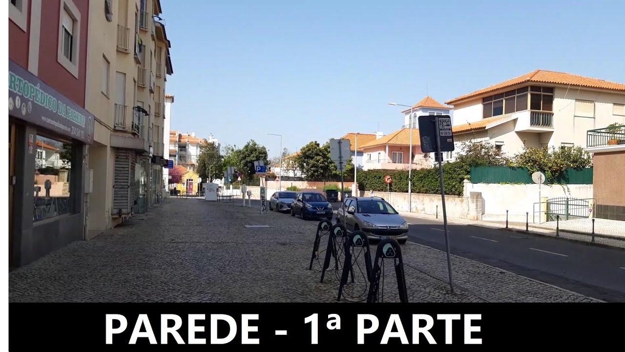 Parede - 1ª Parte. Cascais. Lisboa. Portugal #098 - YouTube