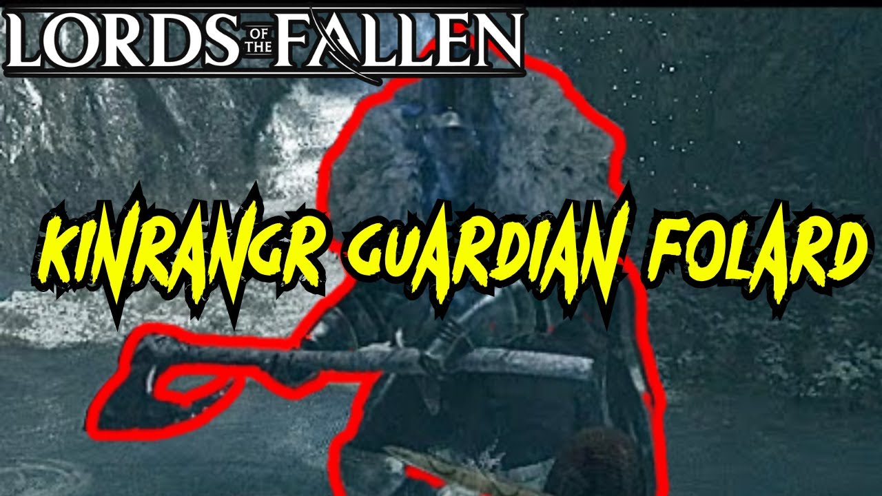 Kinrangr Guardian Folard - Lords of the Fallen (How to Beat) - YouTube