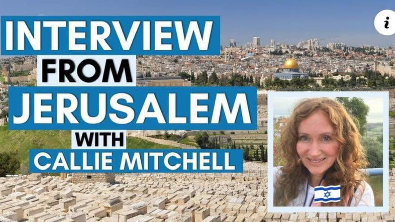 Join Me As I Interview Callie Mitchell From Jerusalem - YouTube