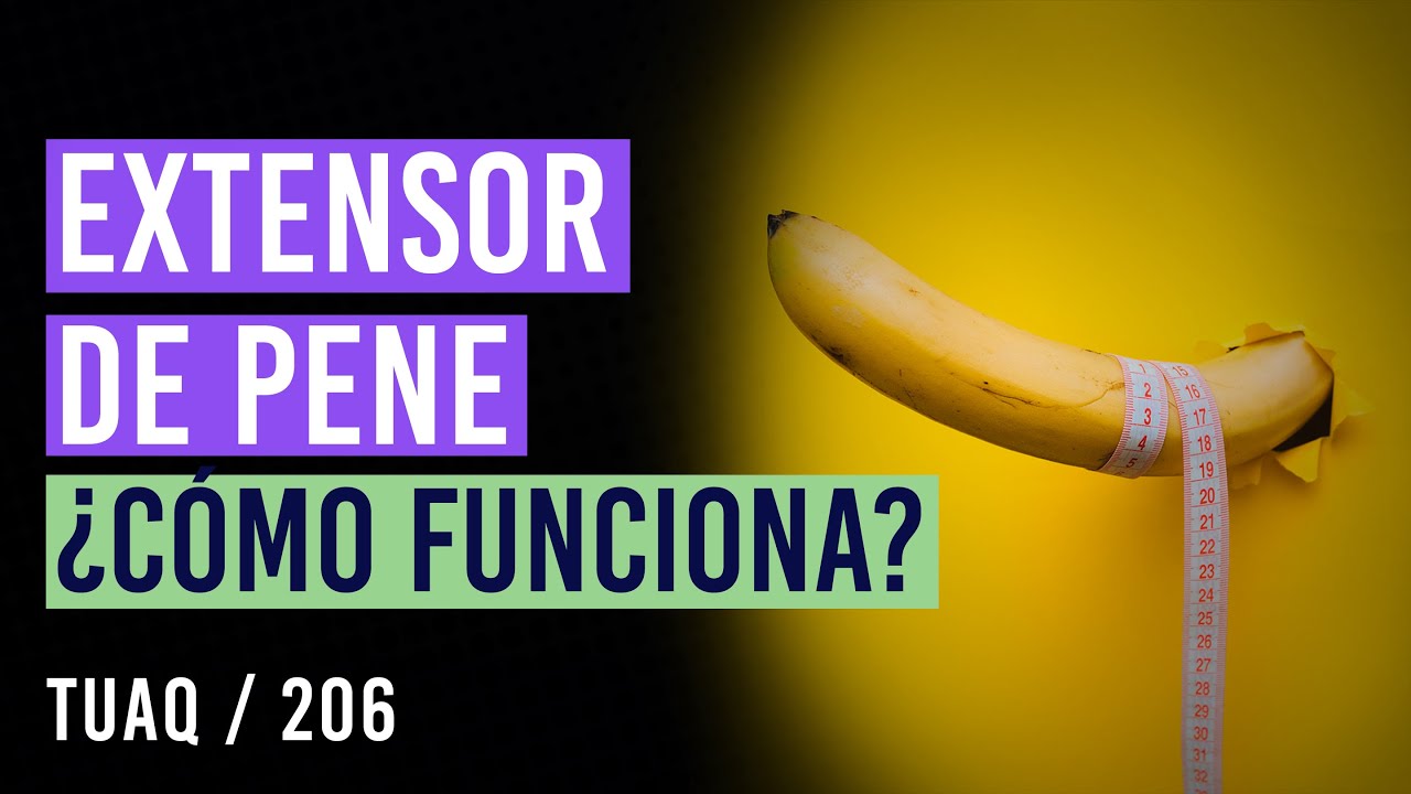 ¿Cómo funciona el extensor de pene? - YouTube