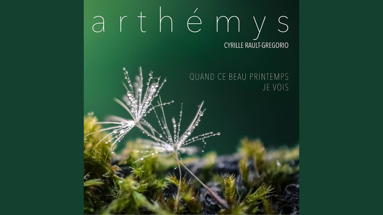 Quand ce beau printemps je vois - YouTube