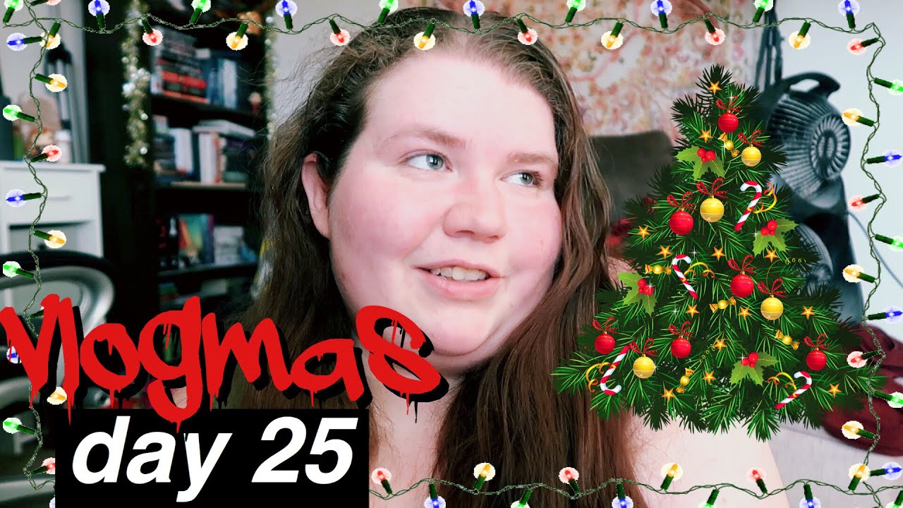 And So This Is Vlogmas Vlogmas Day 25 Youtube