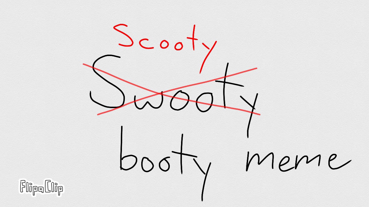 Swooty bootie animation meme (old) ft. Scooty bootie and Ambrixen - YouTube