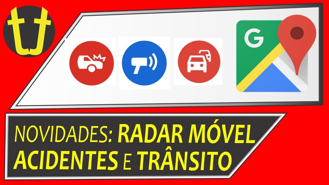 Google Maps - Reportar RADAR MÓVEL, ACIDENTES, TRÂNSITO e modo Picture ...