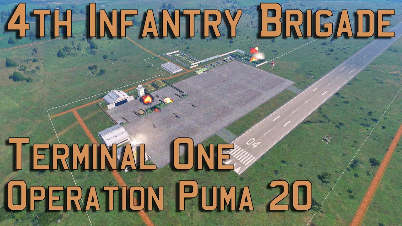 Terminal One - Operation Puma 20 - 4th Infantry Brigade Arma 3 - YouTube