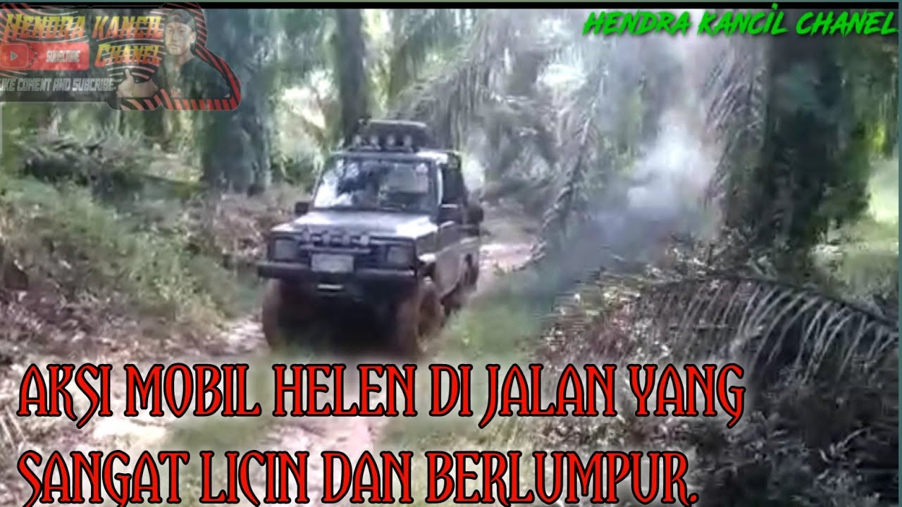 MOBIL HELEN TAKLUKAN,JALAN LICIN DAN BERLUMPUR. - YouTube