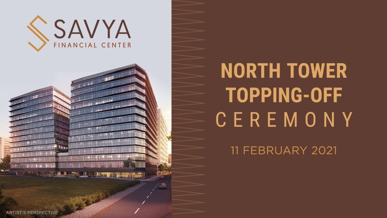 Savya Financial Center | North Tower Virtual Top-Off Highlights Video ...