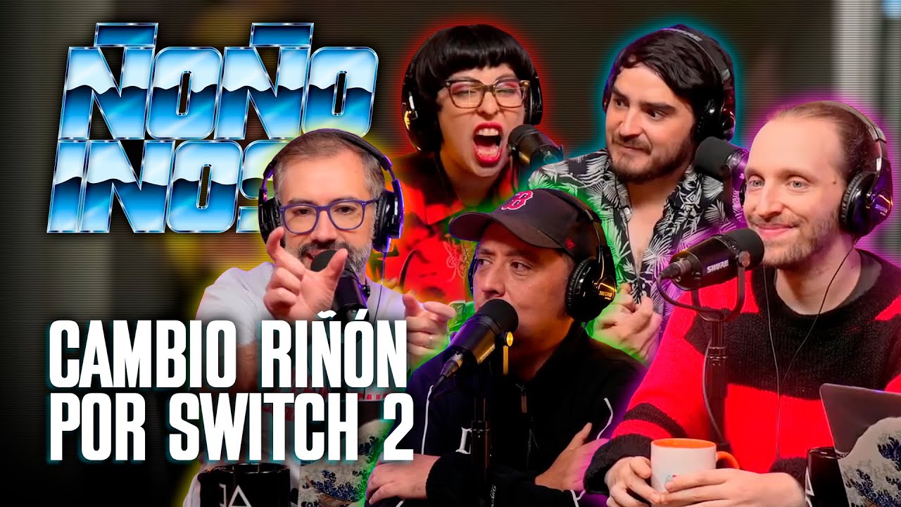 ÑOÑOÍNOS | Cambio riñón por Switch 2 - Junto a Martin Felice | 23 de ...