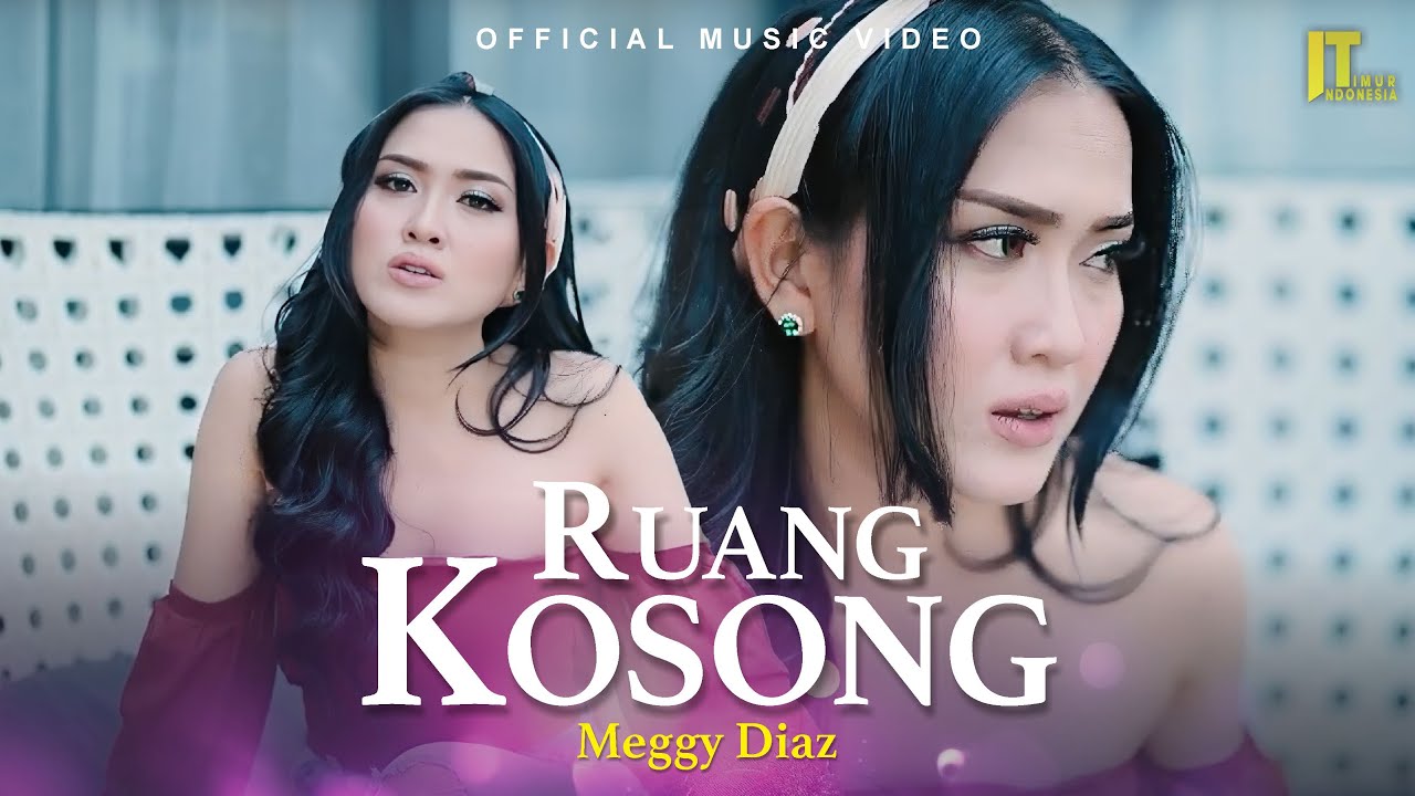 Meggy Diaz Ruang Kosong Official Music Video Youtube