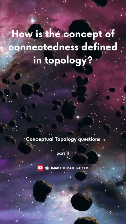 Understanding Connectedness in Topology | conceptual math | topology | lecturer math - YouTube