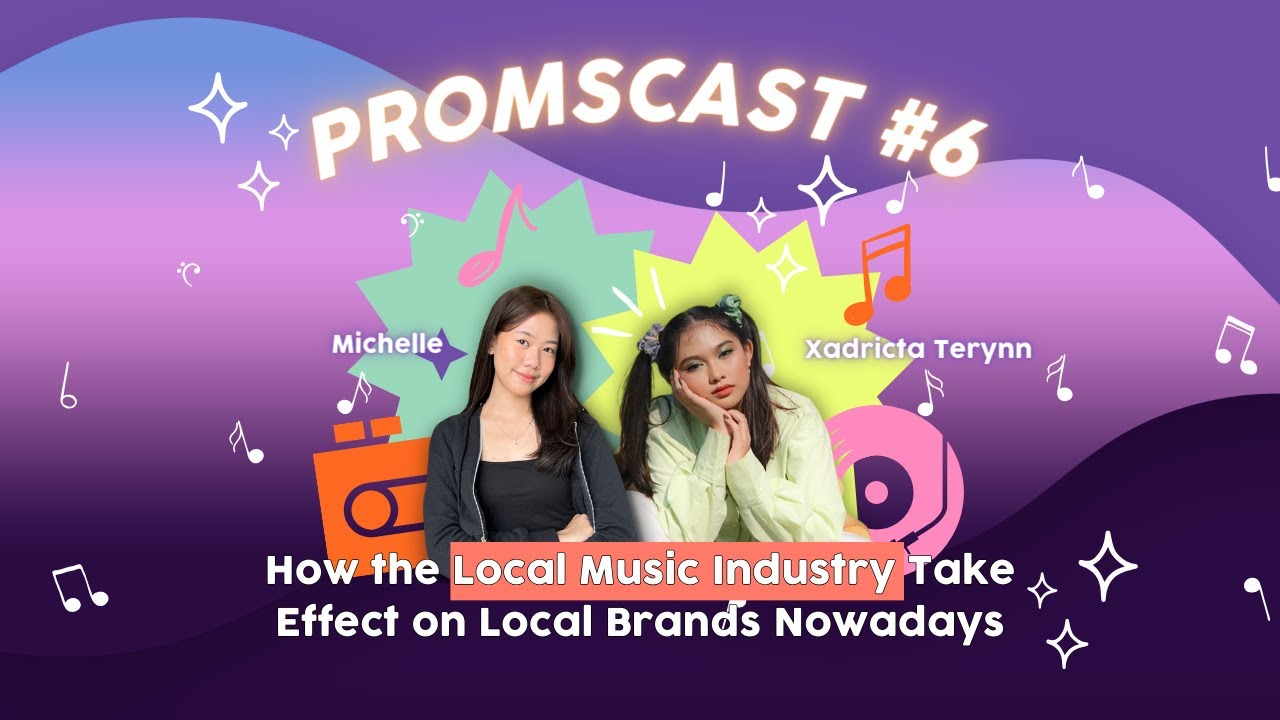 PROMSCast #6 : How The Local Music Industry take effect on Local Brands ...