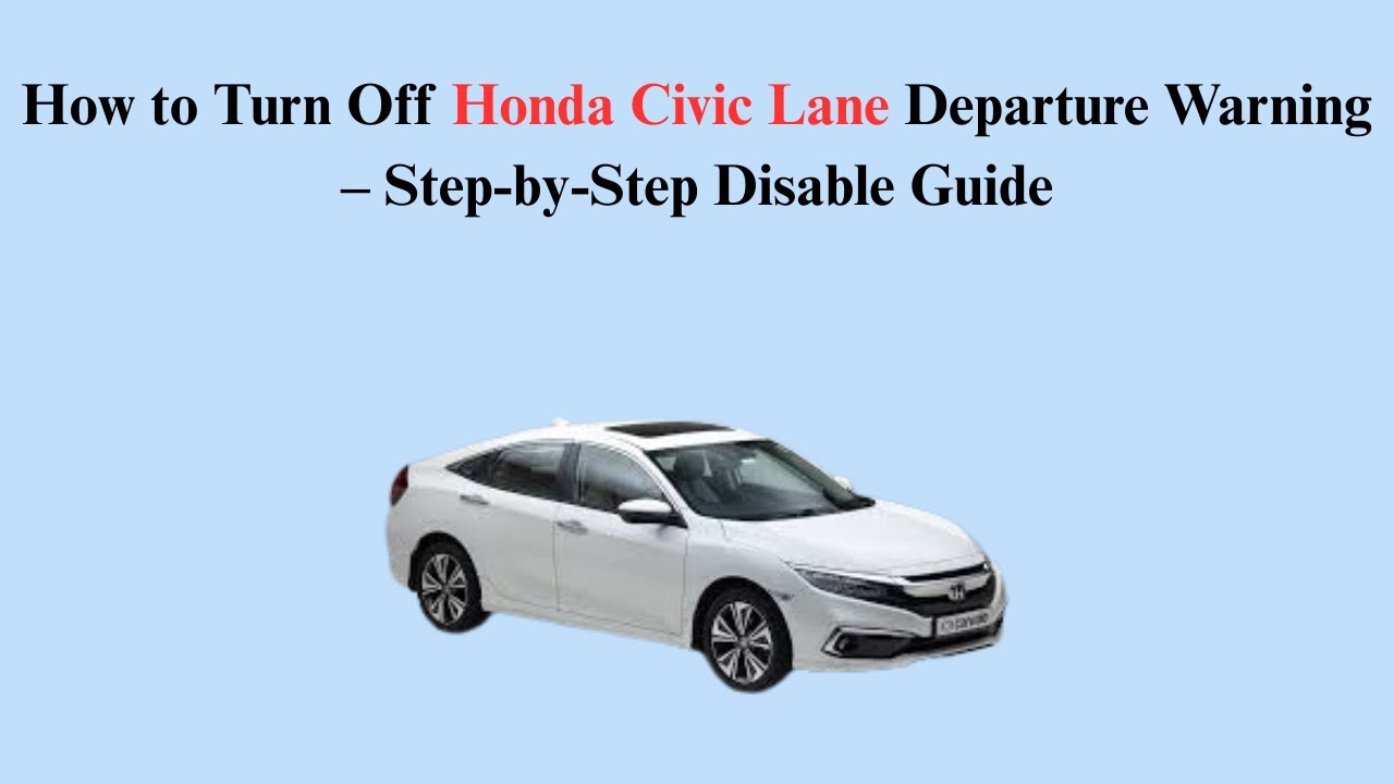 How To Turn Off Lane Departure Honda
