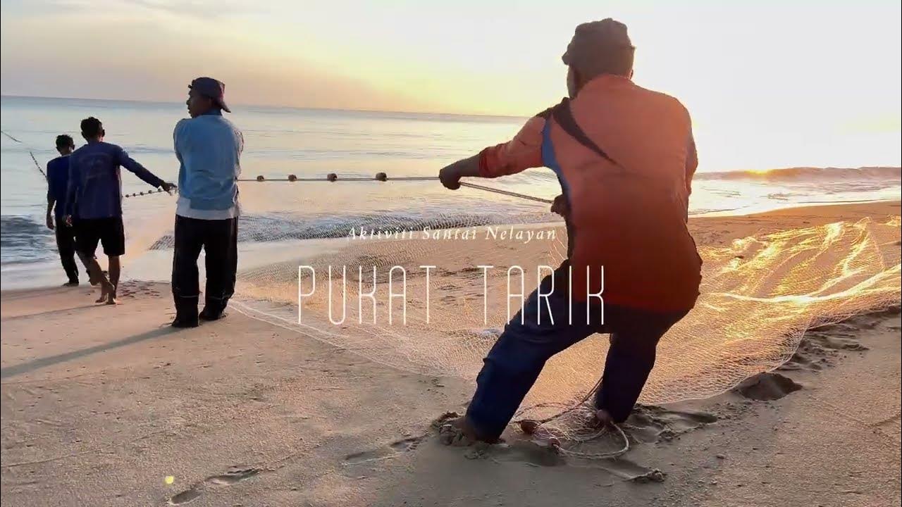 AKTIVITI PUKAT TARIK DI PANTAI MENGABANG LEKAR, BATU RAKIT, TERENGGANU - YouTube