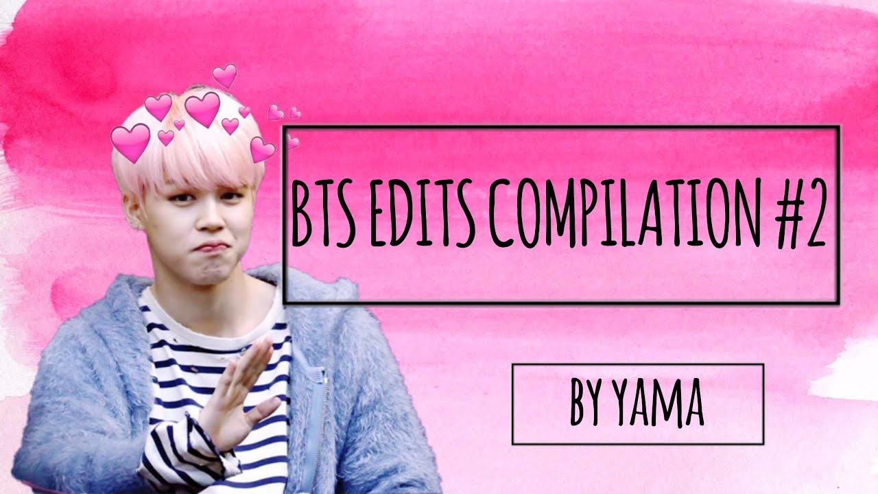 BTS edits compilation #2 - YouTube