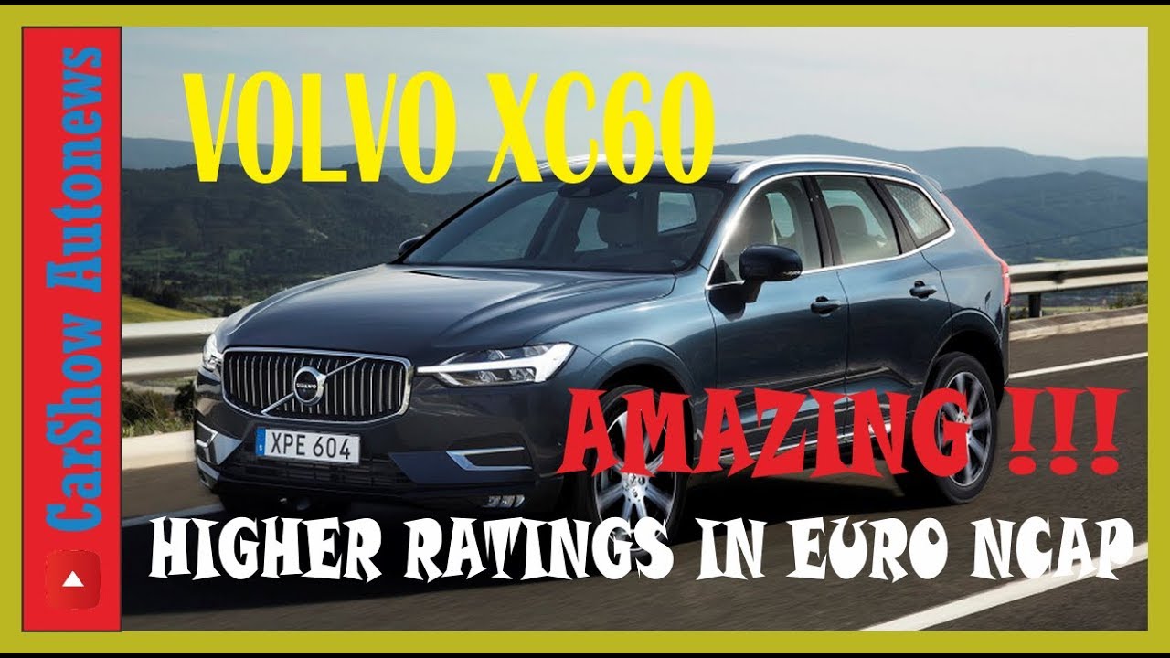 [WOW!!!] Volvo XC60 Crash Test Euro NCAP, Near Perfect Score!!! - YouTube