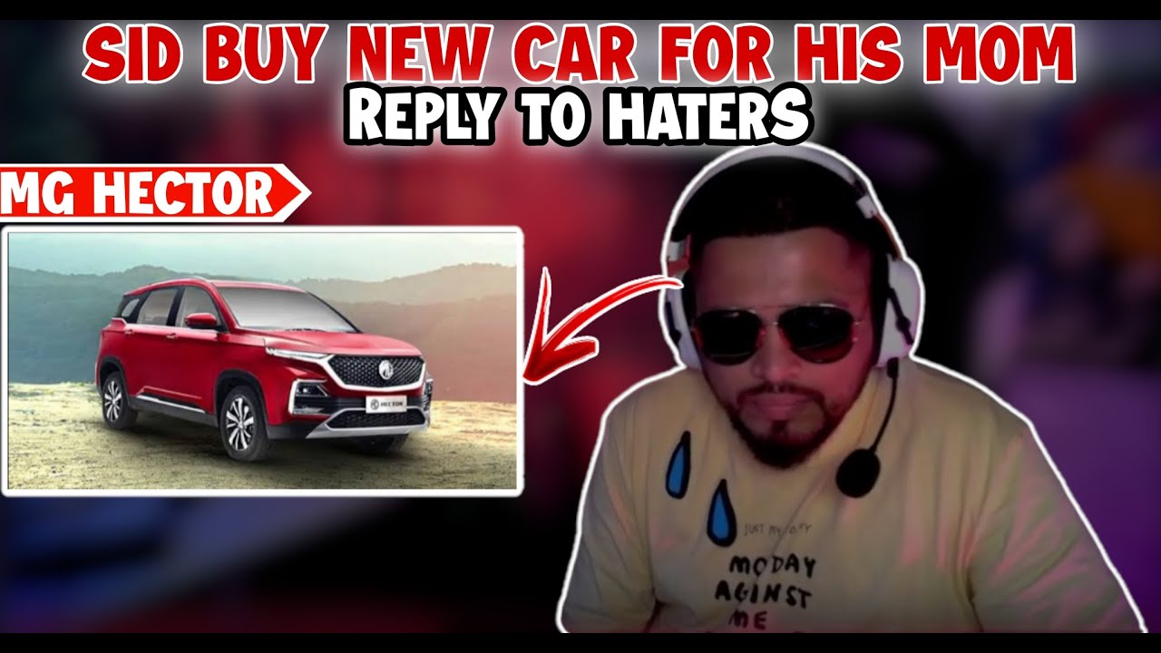 SID BUY NEW CAR FOR HIS MOM ️ | SID BUY NEW MG HECTOR CAR | SID REPLY ...