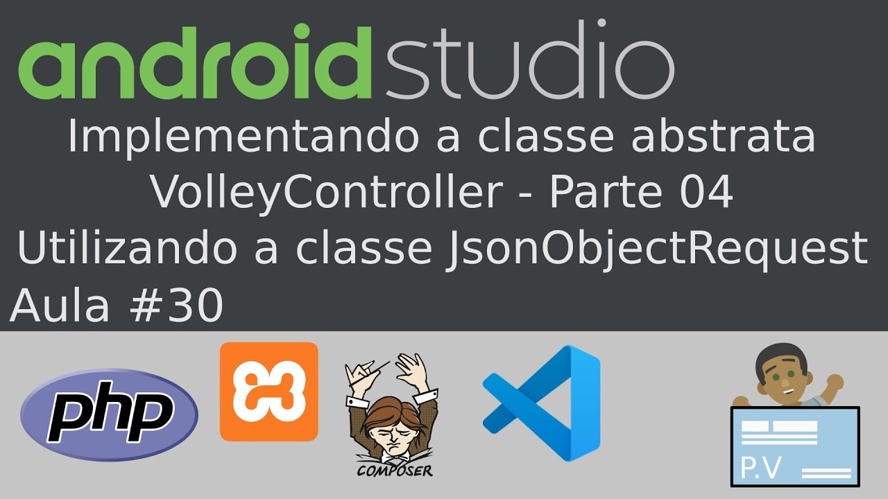 [Android Studio + PHP] Aula 30 - Implementando a classe abstrata VolleyController - Parte 04 ...