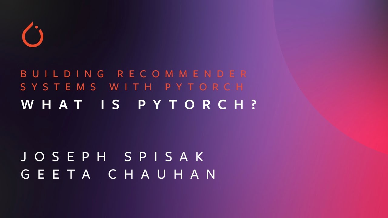 What Is Pytorch Building Recommender Systems With Pytorch Joseph