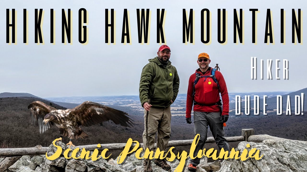 Hiking Hawk Mountain with Hiker Dude Dad in Scenic Pennsylvania! - YouTube