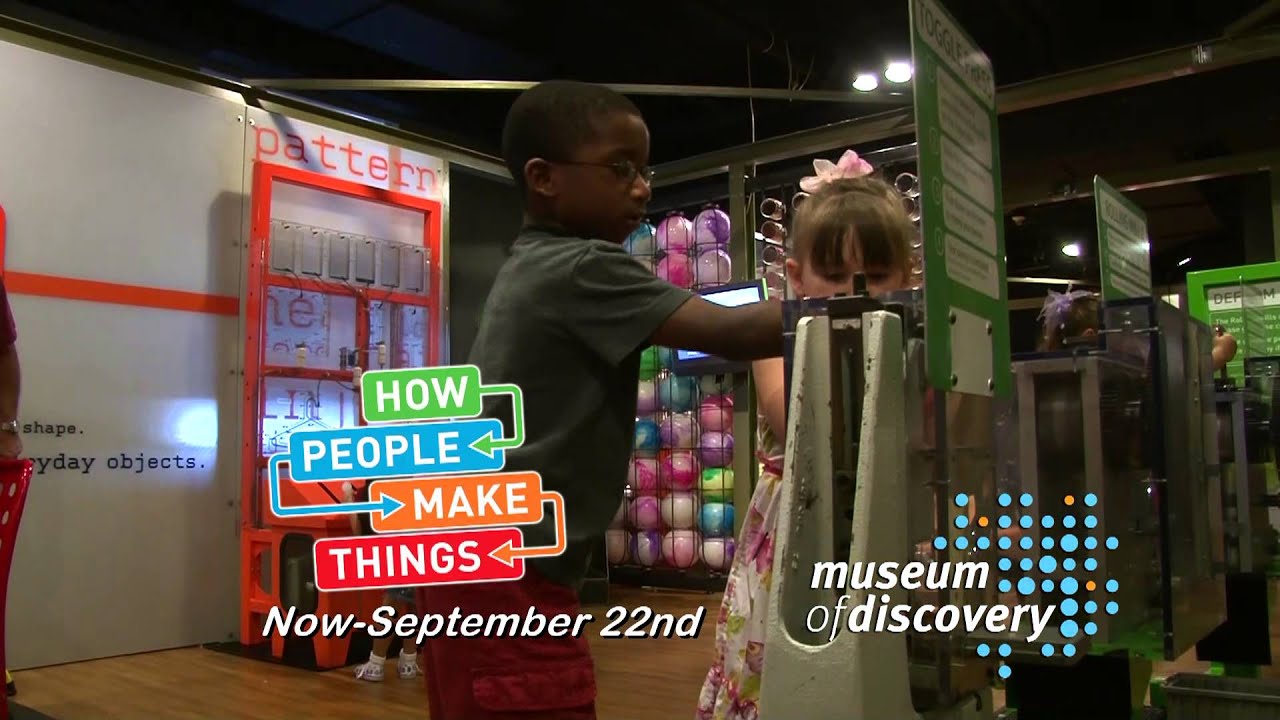 Museum of Discovery How People Make Things - YouTube