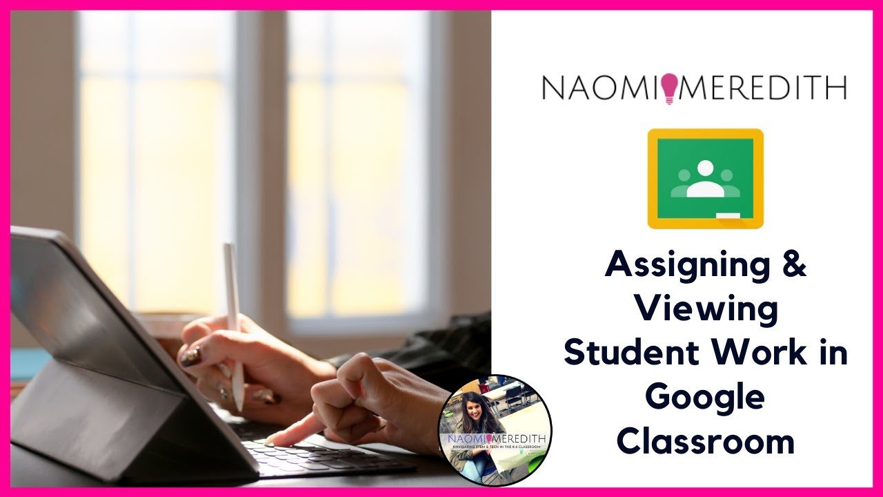 How to Assign and View Student Work in Google Classroom - YouTube