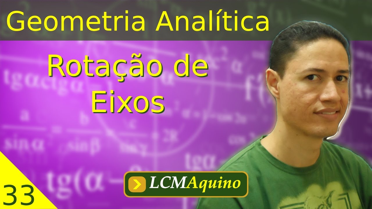 33. Rotação de Eixos. | Geometria Analítica. - YouTube
