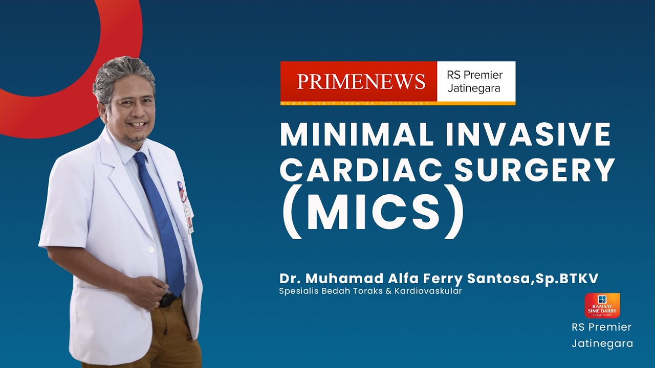 MINIMAL INVASIVE CARDIAC SURGERY (MICS) - PRIMENEWS - YouTube