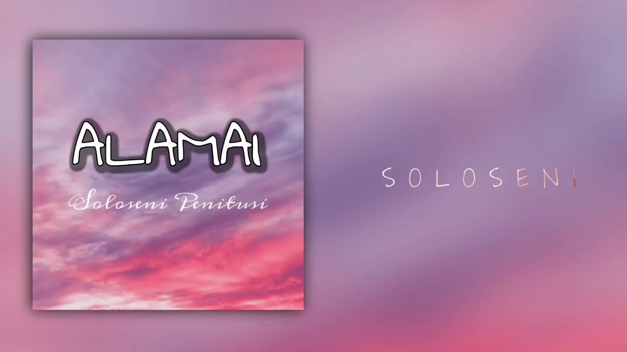Soloseni Penitusi - Ala Mai - YouTube