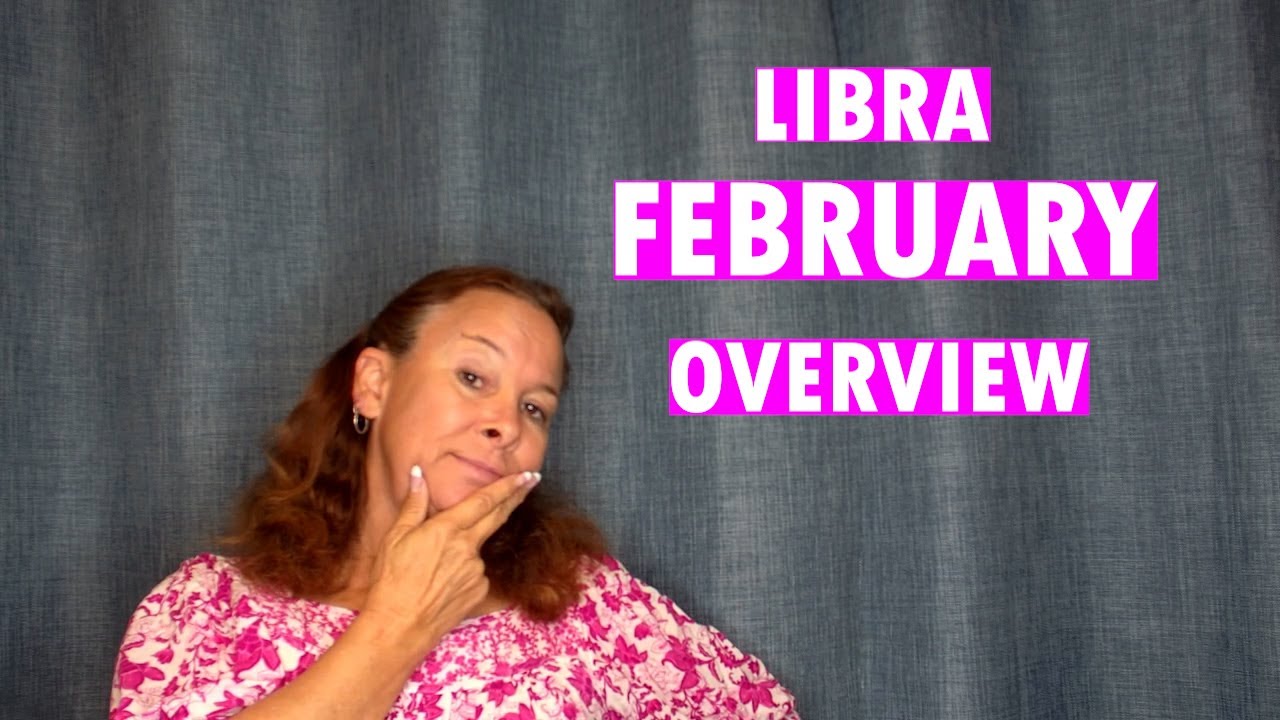 LIBRA TAROT FEBRUARY OVERVIEW AND 1ST TO 7TH WHAT ARE YOU TAKING CHARGE ...