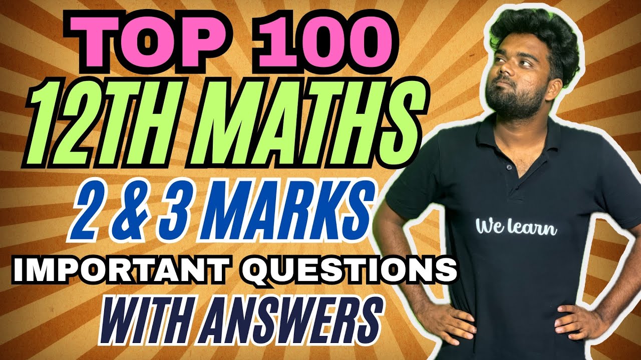 12TH MATHS MOST IMPORTANT 3MARKS & 2 MARK QUESTIONS WITH ANSWERS | TOP ...