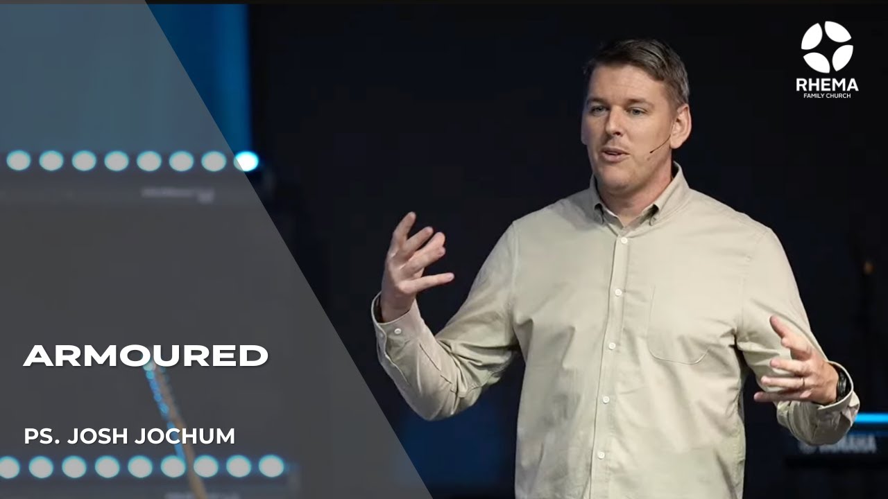 Armoured | Ps Josh Jochum | Rhema Family Church | 05/10/25 - YouTube