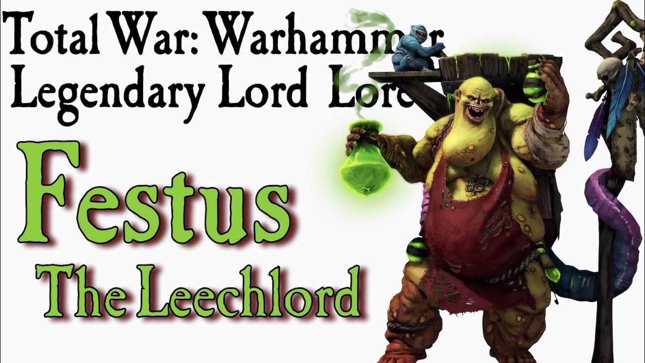 Festus The Leechlord Lore TW: Warhammer - YouTube