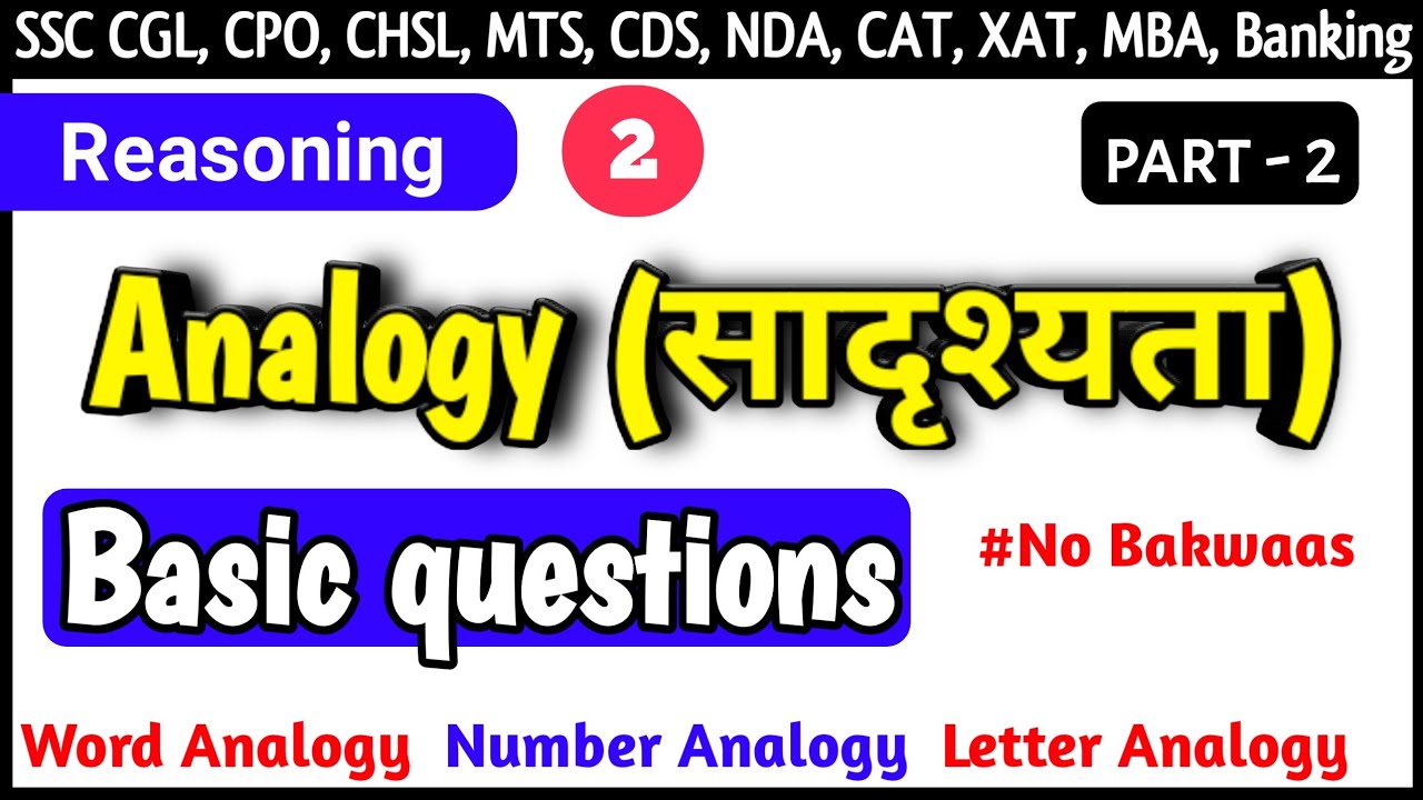 Analogy reasoning : Number analogy, word analogy, letter analogy ...