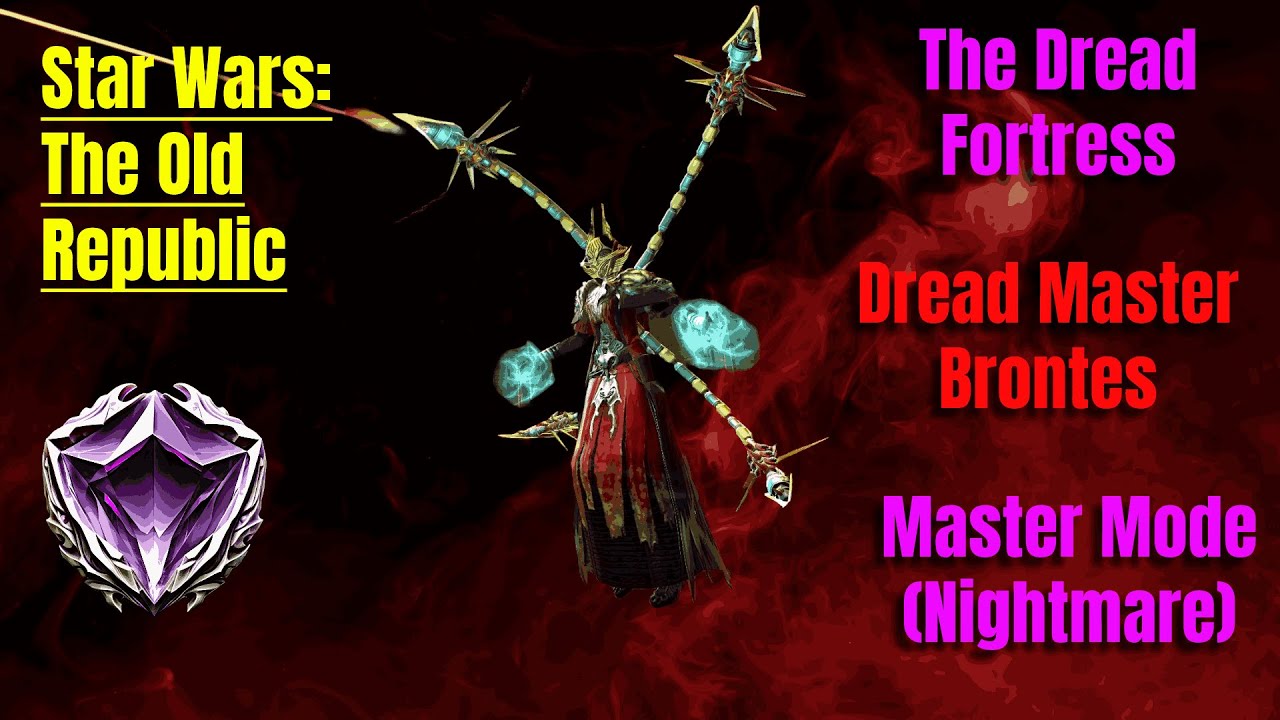 Star Wars: The Old Republic | Master Mode (Nightmare) Dread Fortress ...