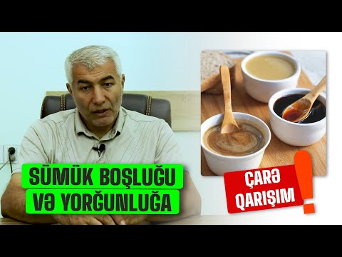 Sümük boşluğu, yorğunluqda tahin, bal, bəkməz qarışımı | Fizuli Hüseynov