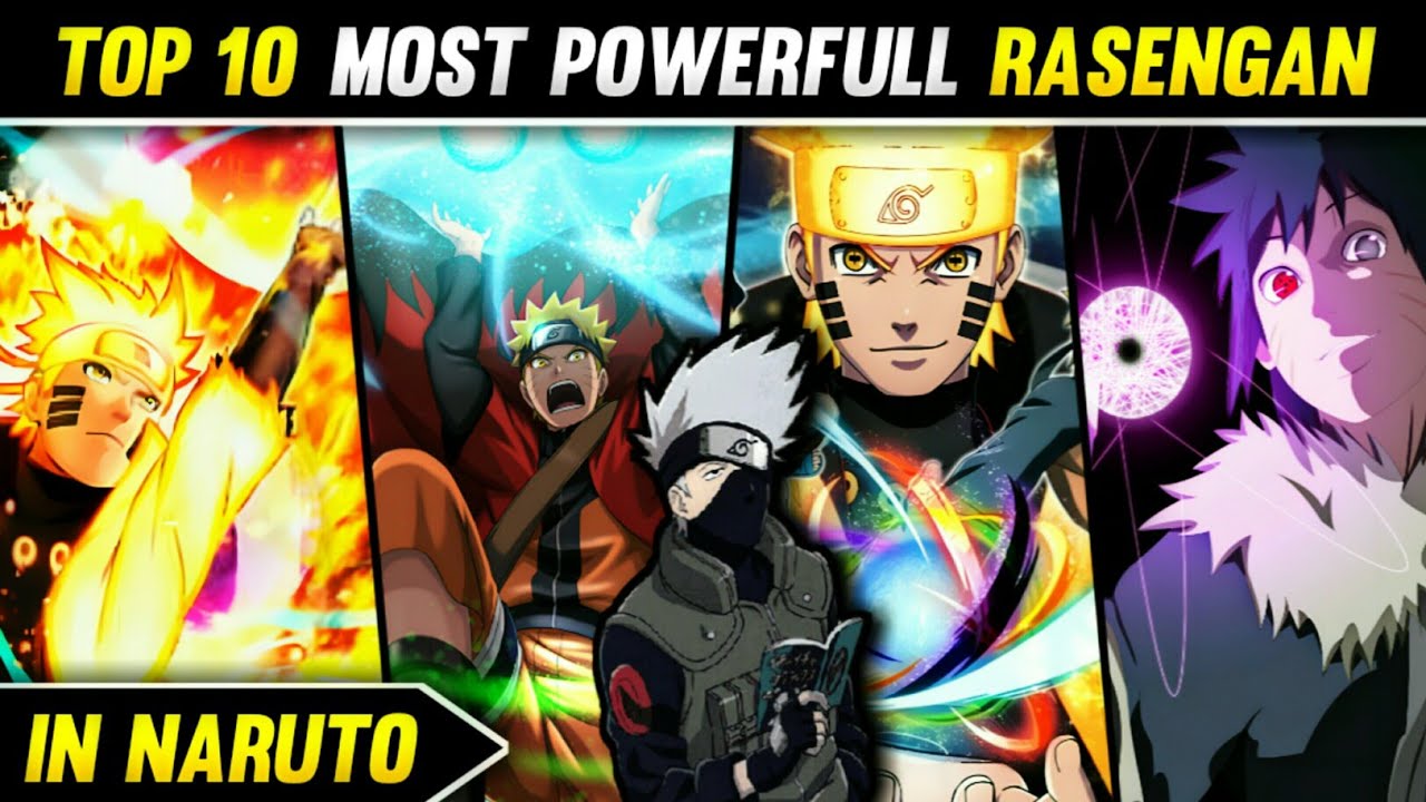Ranking Top 10 Most Powerful Rasengan in Naruto! | Most Powerful ...