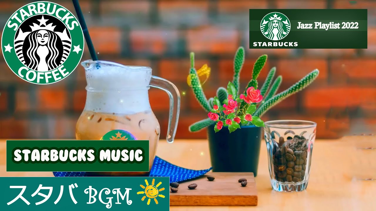 Cafe Music Starbucks - Smooth Music Coffee - Relax Jazz Music Mixed ...