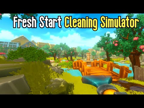 Peacefully Cleaning The World! - Fresh Start Cleaning Simulator