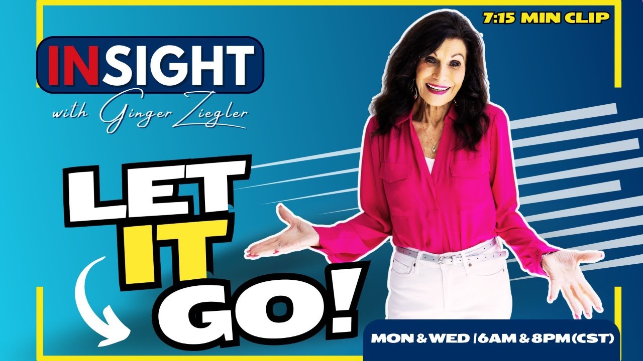 InSight with GINGER ZIEGLER | Release the Power to Change Your Life ...