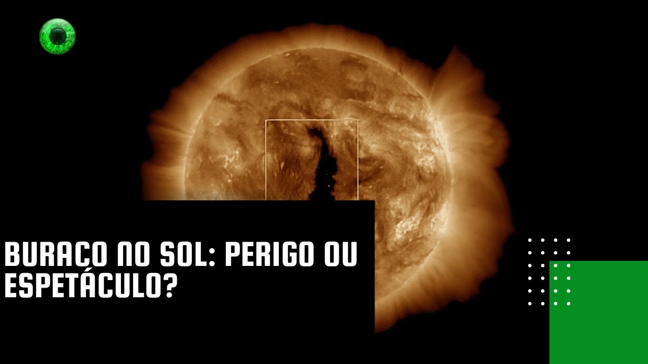 Buraco no Sol: perigo ou espetáculo? - YouTube