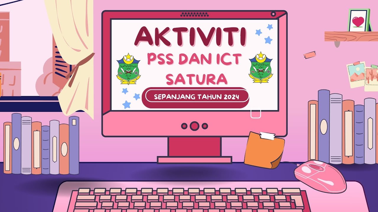 AKTIVITI PSS DAN ICT SATURA 2024 - YouTube