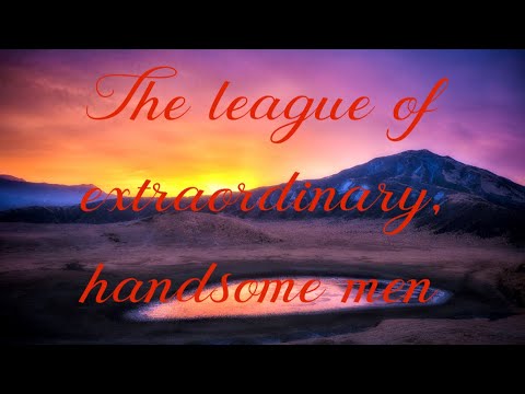 League of extraordinary, handsome man - YouTube