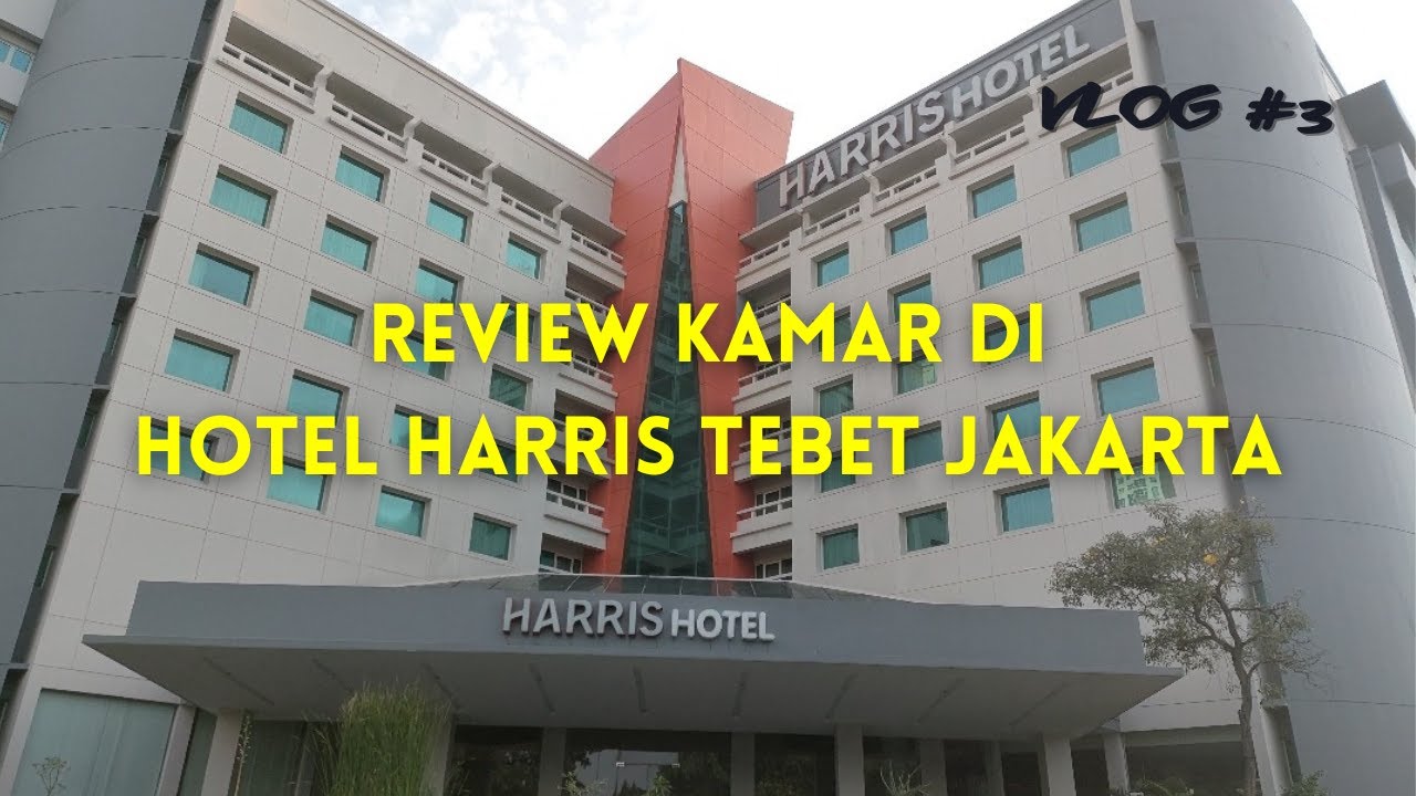 Kerja+Liburan Di Hotel Harris Tebet Jakarta??? VLOG JAKARTA #3 - YouTube